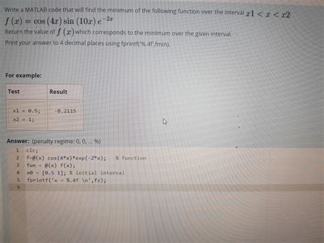 Solved Write A Matlab Code That Will Find The Minimum Of The Chegg