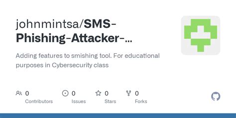 Github Johnmintsasms Phishing Attacker Cecs378 Adding Features To Smishing Tool For