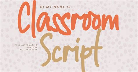 Classroom Script This Is Script Font Script And Handwritten Ft