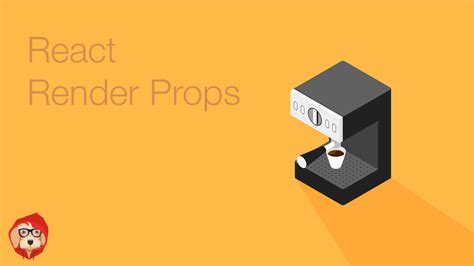 React Render Props Hackernoon