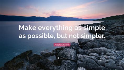Albert Einstein Quote “make Everything As Simple As Possible But Not
