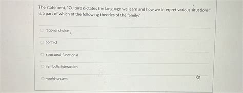 The Statement Culture Dictates The Language We Learn And How We Interpret Various Situations
