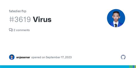 Virus · Issue 3619 · Fatedierfrp · Github