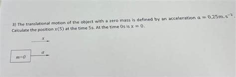 solved 3 the translational motion of the object with a zero