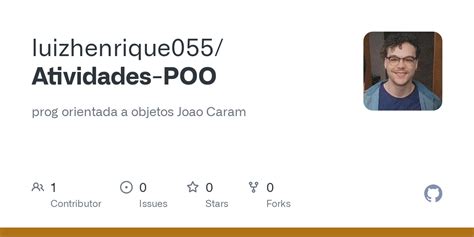 GitHub Luizhenrique Atividades POO Prog Orientada A Objetos Joao Caram