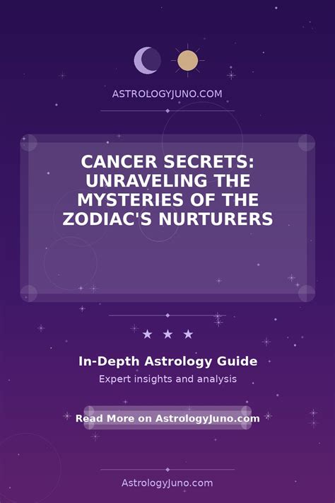 Cancer Secrets Unraveling The Mysteries Of The Zodiacs Nurturers