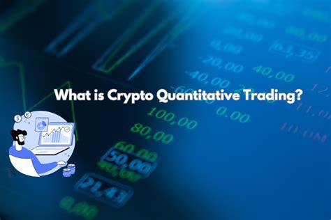 What Is Crypto Quantitative Trading Cryptohero
