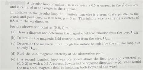 Solved A Circular Loop Of Radius M Is Carrying A A Chegg