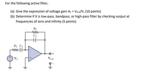 Solved For The Following Active Filter A Give The Chegg Com
