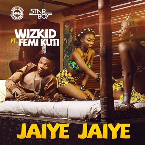 Jaiye Jaiye - Single by Wizkid | Spotify