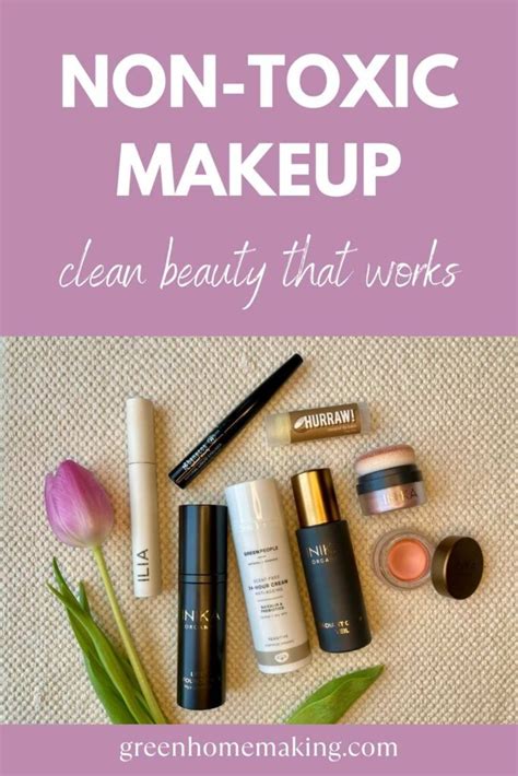 Non Toxic Makeup Clean Beauty That Works Green Homemaking