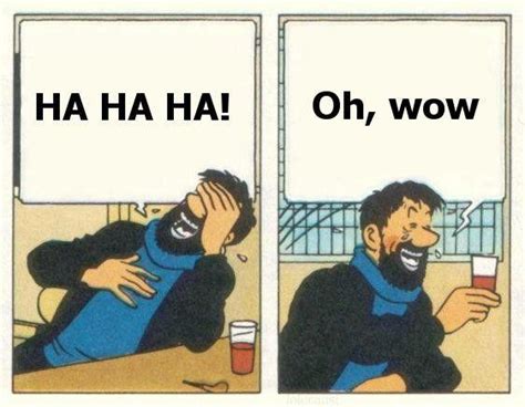 Image 605806 Ha Ha Ha Oh Wow Know Your Meme