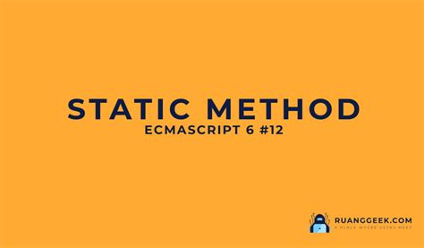 Static Method Di Javascript Javascript Es6 12 Ruanggeekcom