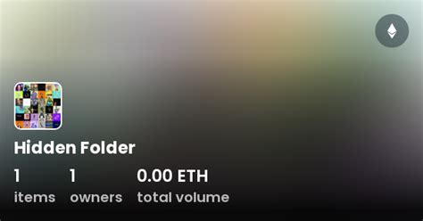 Hidden Folder Collection Opensea