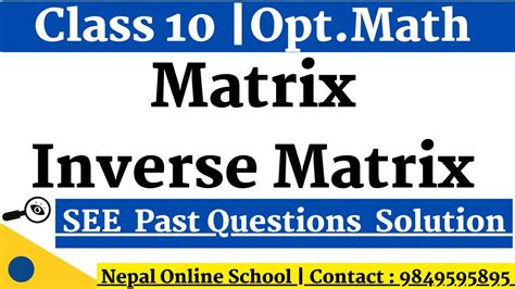 Class 10 See Optional Math In Nepali Matrix Inverse Matrix Method See