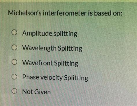 solved michelson s interferometer is based on o amplitude