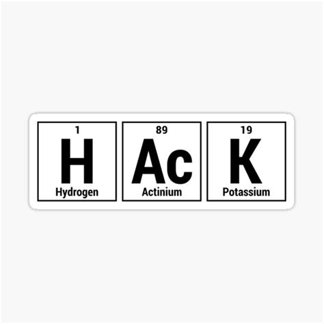 Hack Periodic Table Elements Black Design For Hackers Sticker For