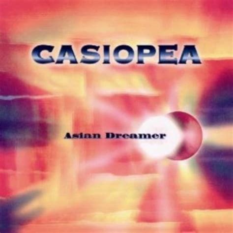 Casiopea Asian Dreamer Reviews