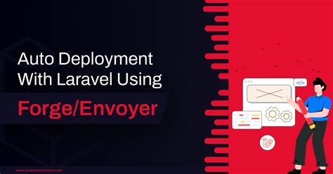 Auto Deployment With Laravel Using Forgeenvoyer