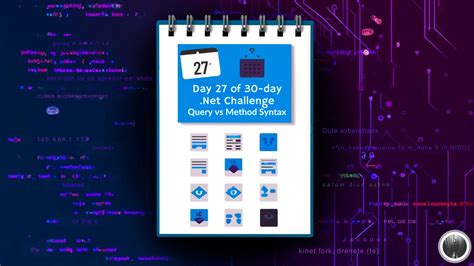 Day 27 Of 30 Day Net Challenge Query Vs Method Syntax