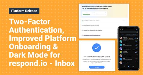 December Updates Two Factor Authentication Improved Platform Onboarding Dark Mode For