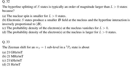 Q 32 The Hyperfine Splitting Of S States Is