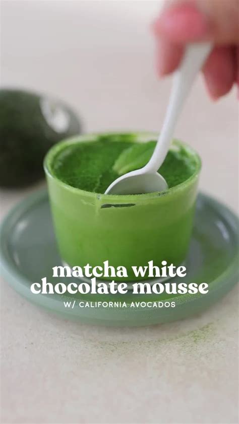 Vegan White Chocolate Matcha Mousse With California Avocados [video