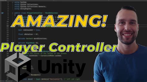 How To Make An Amazing Player Controller Unity Tutorial Youtube