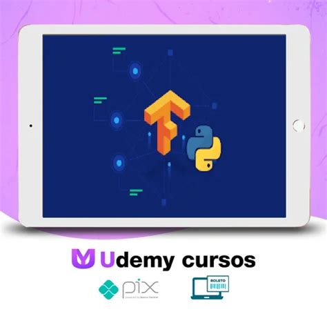 Tensorflow Machine Learning E Deep Learning Com Python Jones Granatyr InglÊs Udemy Curso