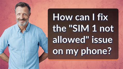 How Can I Fix The Sim 1 Not Allowed Issue On My Phone Youtube