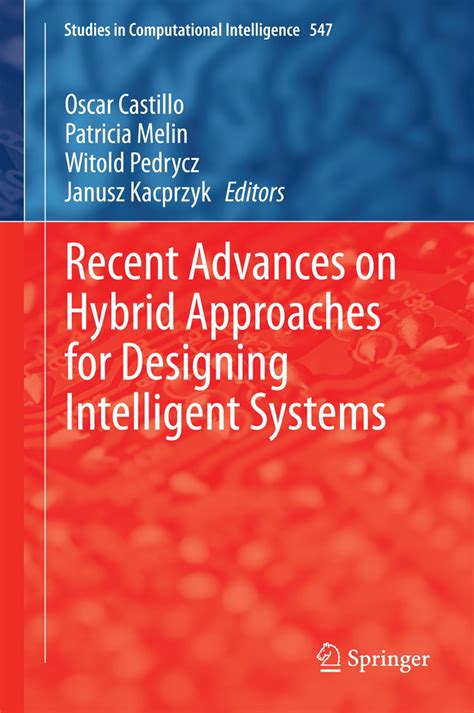 Recent Advances On Hybrid Approaches For Designing Intelligent Systems