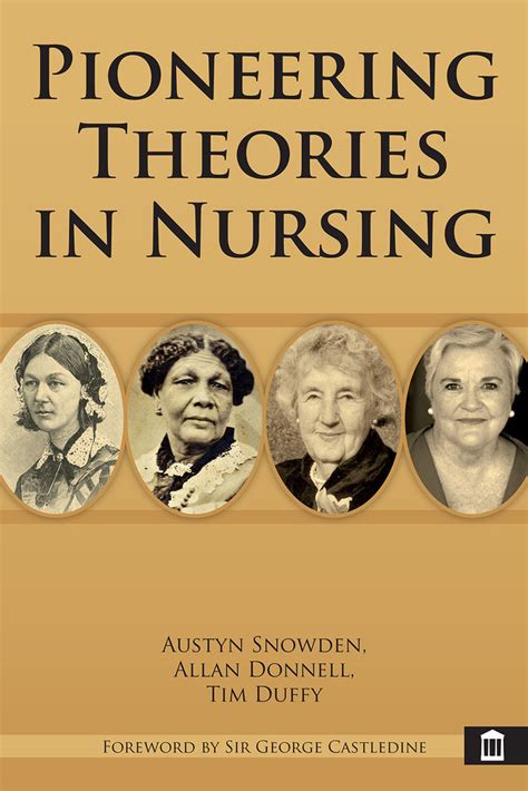 Pioneering Theories In Nursing By Austyn Snowden Allan Donnell Tim Duffy Ebook Read Free