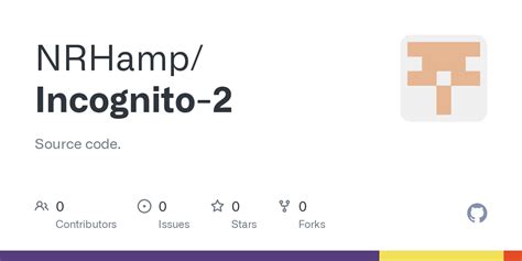 github nrhamp incognito 2 source code