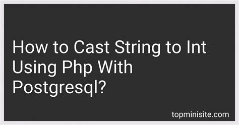 How To Cast String To Int Using Php With Postgresql In 2024