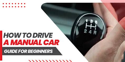 Sbt News How To Drive A Manual Car Guide For Beginners Best