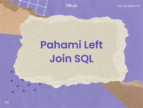 Intip Salah Satu Fungsi Join Sql Mulai Dari Left Join Hingg