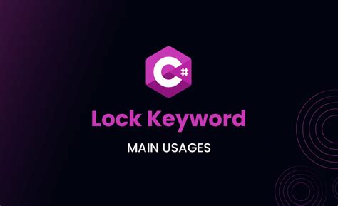 What Is Lock Keyword In C Main Usages 2025