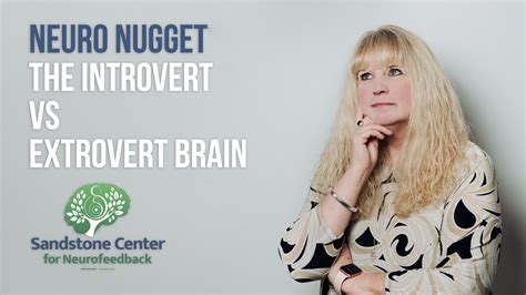 The Introvert Vs Extrovert Brain — Sandstone Neurofeedback