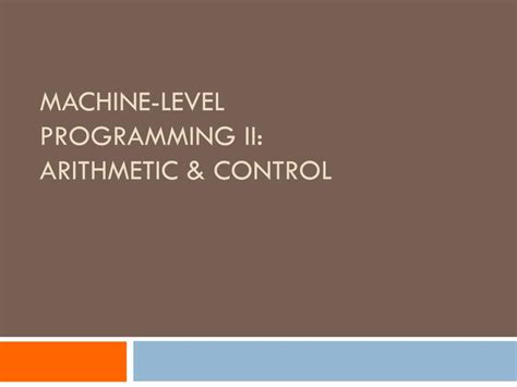 Ppt Machine Level Programming Ii Arithmetic And Control Powerpoint