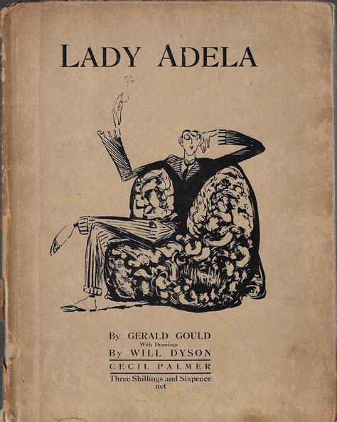 Lady Adela With Drawings By Will Dyson By Gould Gerald Good Hardback