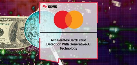 Mastercard Enhances Card Fraud Detection Through Generative Ai Technology Speed Up The Ai Mag