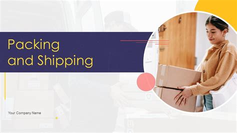 Packing And Shipping Powerpoint Ppt Template Bundles Presentation Graphics Presentation