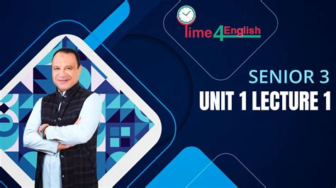 Unit 1 Lecture 1 Time 4 English