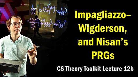 Impagliazzo Wigderson And Nisans Prgs Cmu Lecture 12b Of Cs Theory Toolkit Youtube