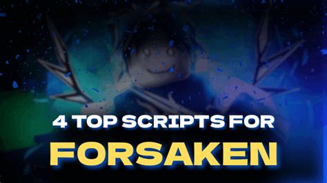 4 Top Forsaken Scripts Infinite Stamina Esp Auto Farm And More