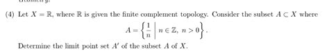 solved 4 let xr where r is given the finite complement