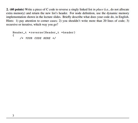Solved Write A Piece Of C Code To Reverse A Singly Linked