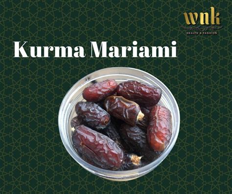 Snacks For The Soul Fakta Kurma Mariami Kurma Mariami Diambil Sempena