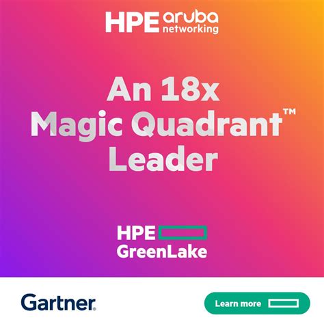 Hpe Aruba Networking On Linkedin Magic Quadrant For Enterprise Wired And Wireless Lan