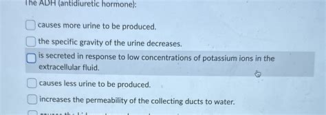 Solved The Adh Antidiuretic Hormone Causes More Urine To